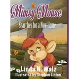 Mimsy Mouse Adventures: Mimsy Mouse Searches for a New Home (Hardcover ...