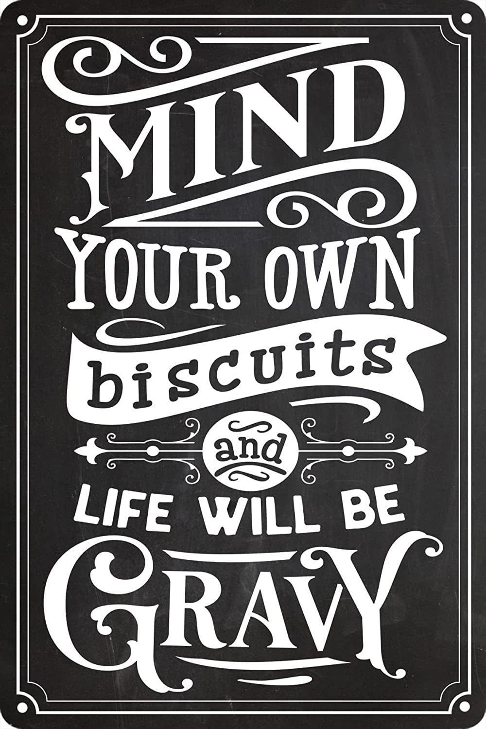 Mind Your Own Biscuits and Life Will Be Gravy Retro Metal Tin Signs ...
