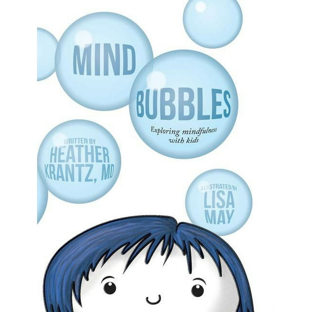 Mind Bubbles: Exploring mindfulness with kids, (Hardcover) - Walmart.com