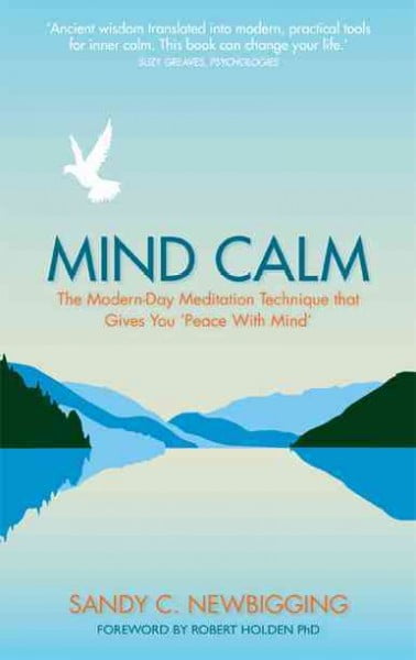 Mind Calm: The Modern-Day Meditation Technique That Proves The Secret ...