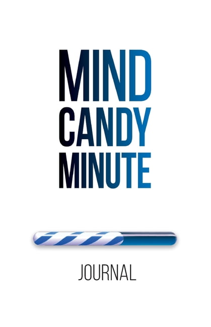 Mind Candy Journal: Mind Candy Minute (Paperback) - Walmart.com