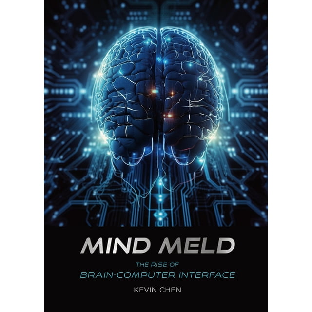 Mind Meld: The Rise of Brain-Computer Interface, (Hardcover) - Walmart ...