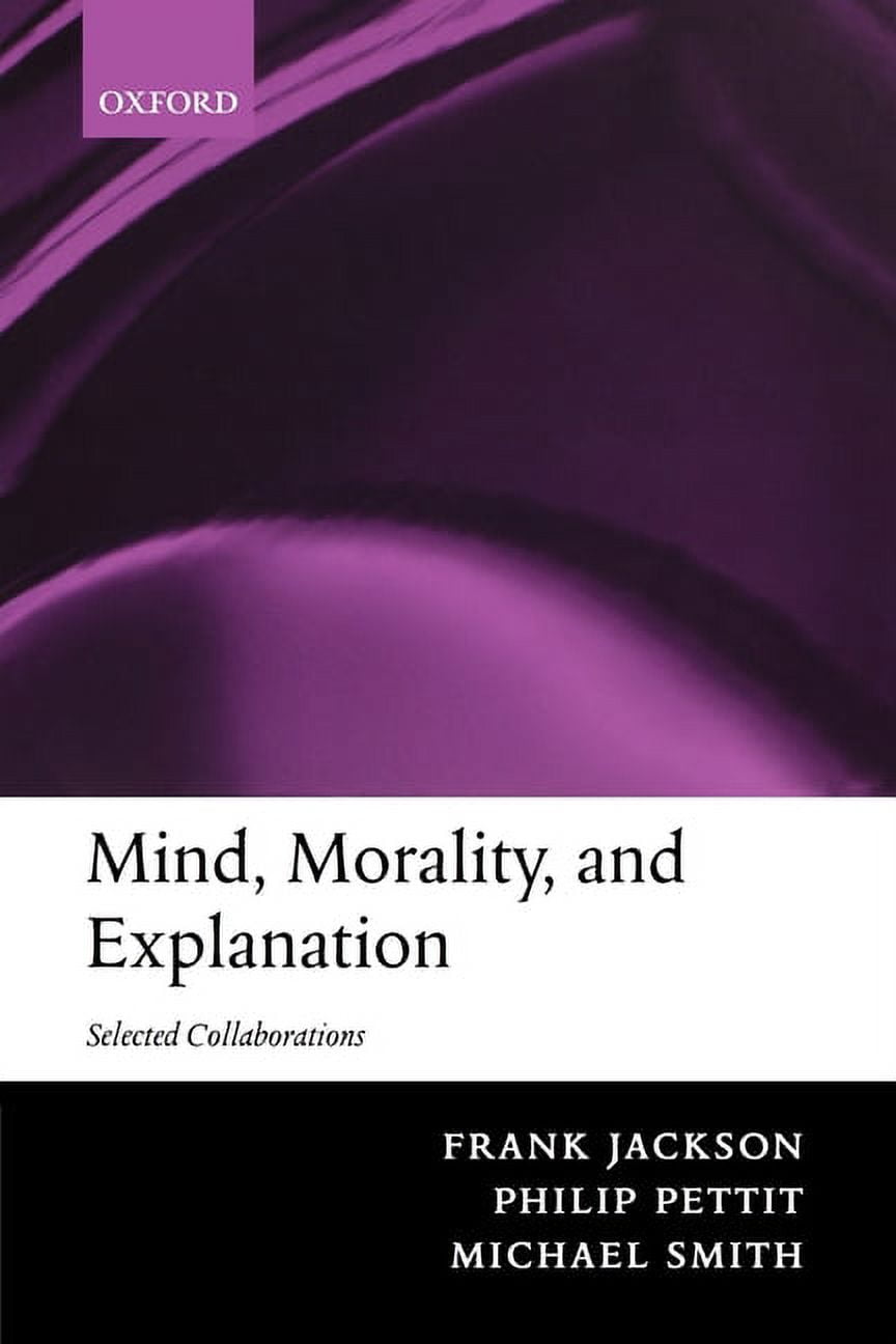 Mind, Morality, and Explanation: Selected Collaborations, (Paperback) - Walmart.com