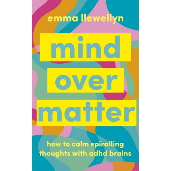 Calm Your ADHD Brain: Your Toolkit to Manage Spiralling Thoughts ...