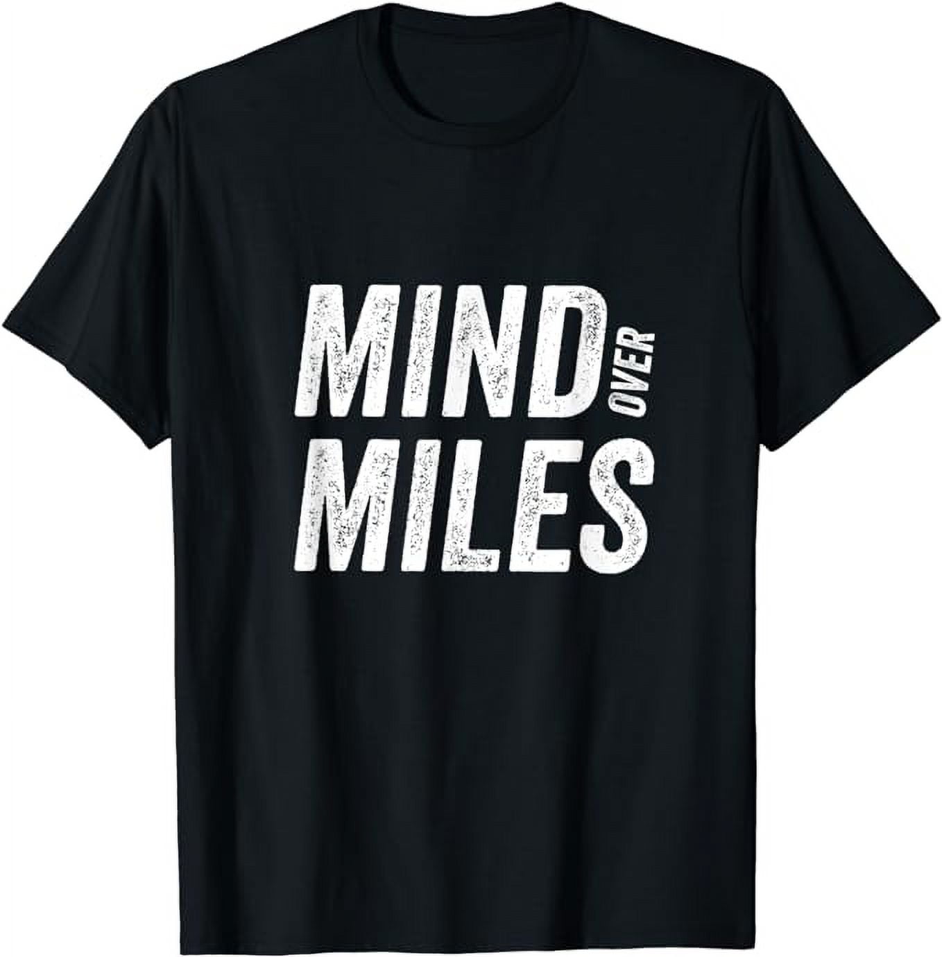 Mind Over Miles - Funny Motivational Marathon Runner Running T-Shirt ...