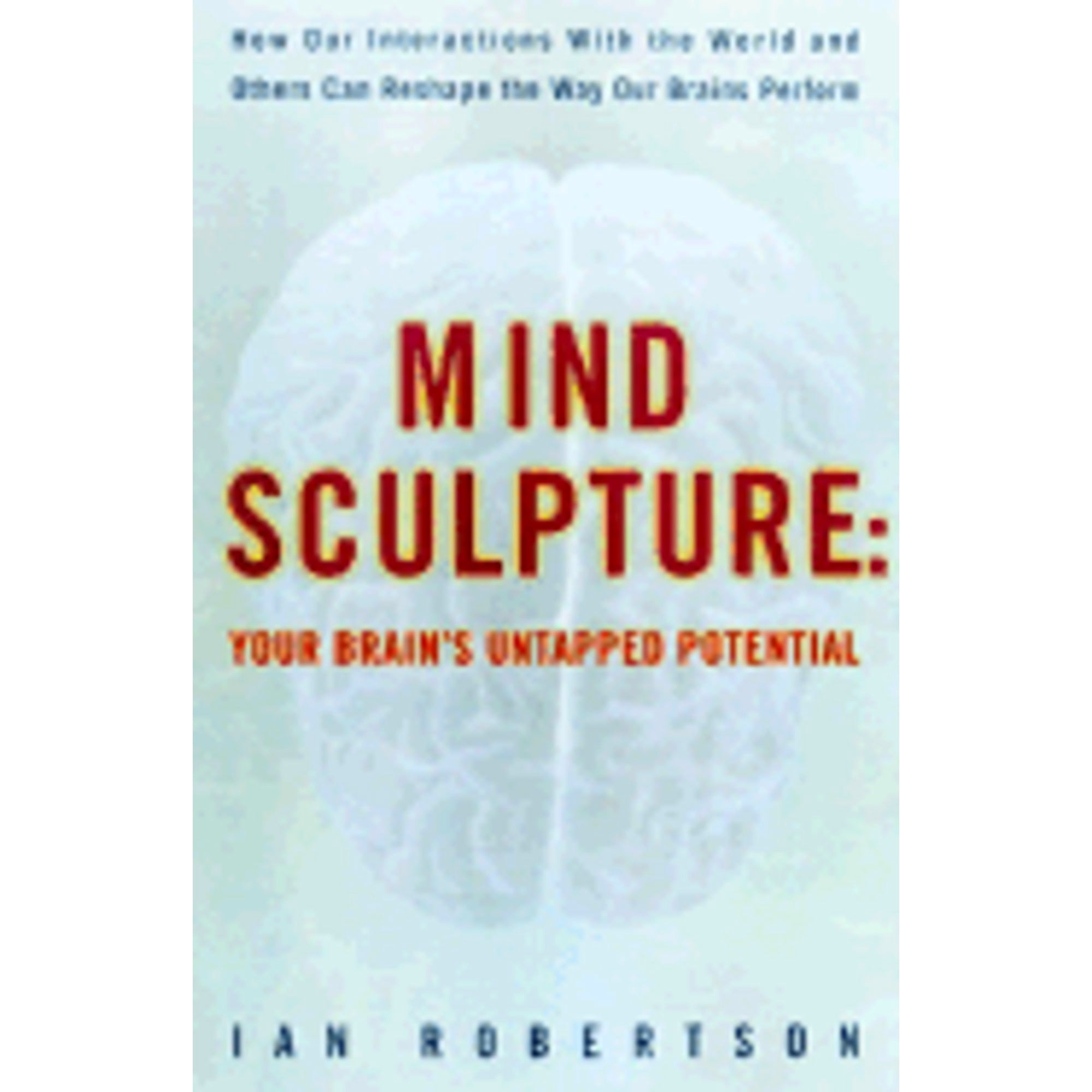 Pre-Owned Mind Sculpture: Unlocking Your Brain's Untapped Potential ...