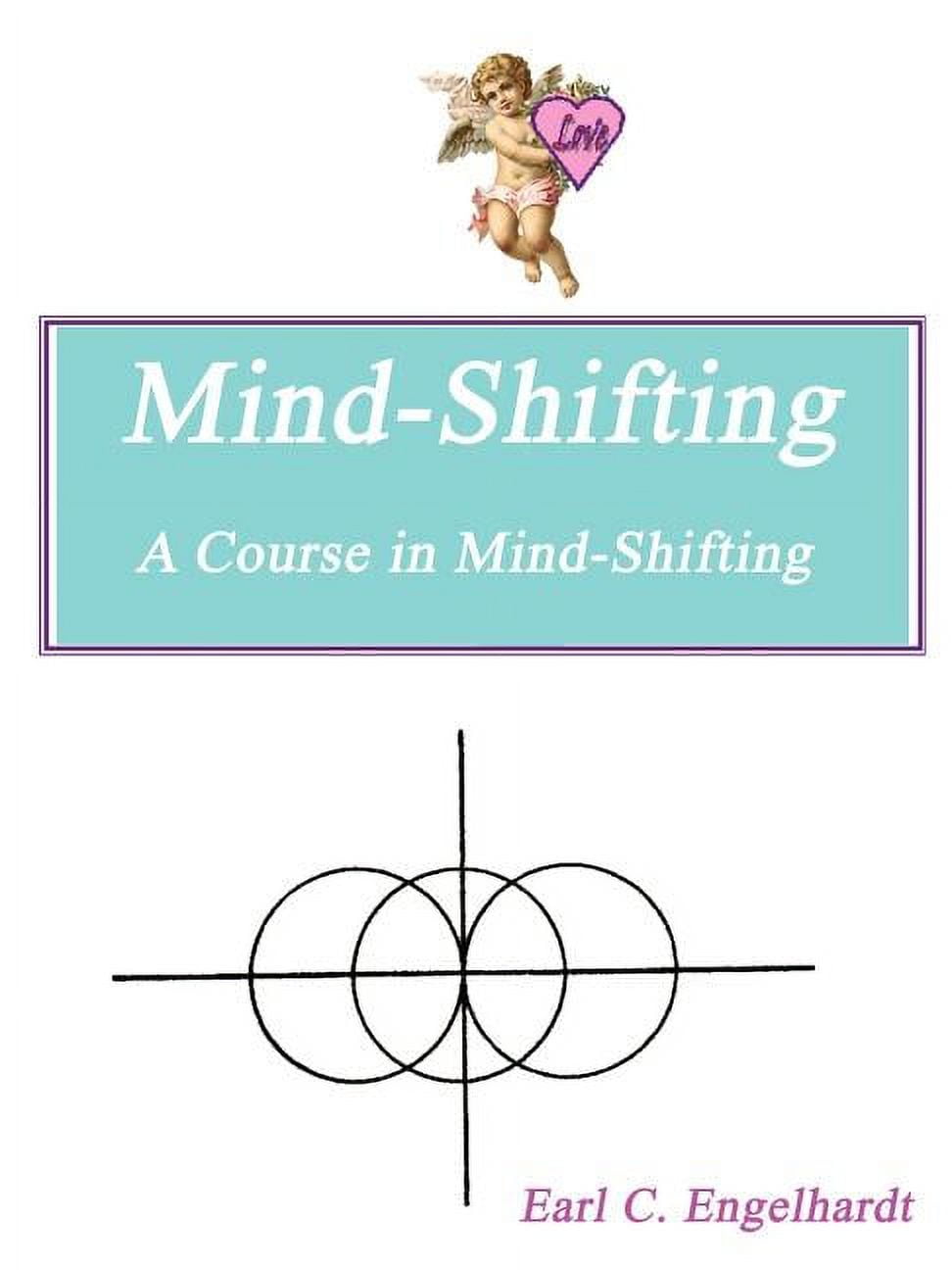Mind-Shifting: A Course in Mind-Shifting, (Paperback) - Walmart.com