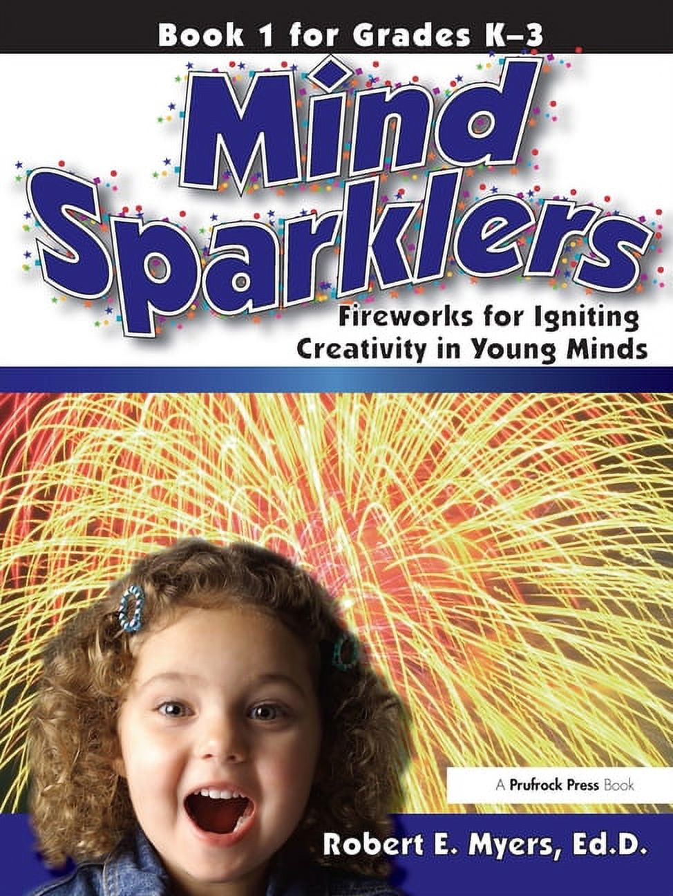 Mind Sparklers : Fireworks for Igniting Creativity in Young Minds (Book ...
