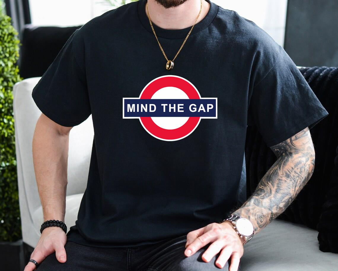 Mind The Gap T-shirt with Funny Underground Transit Humor Style, for ...