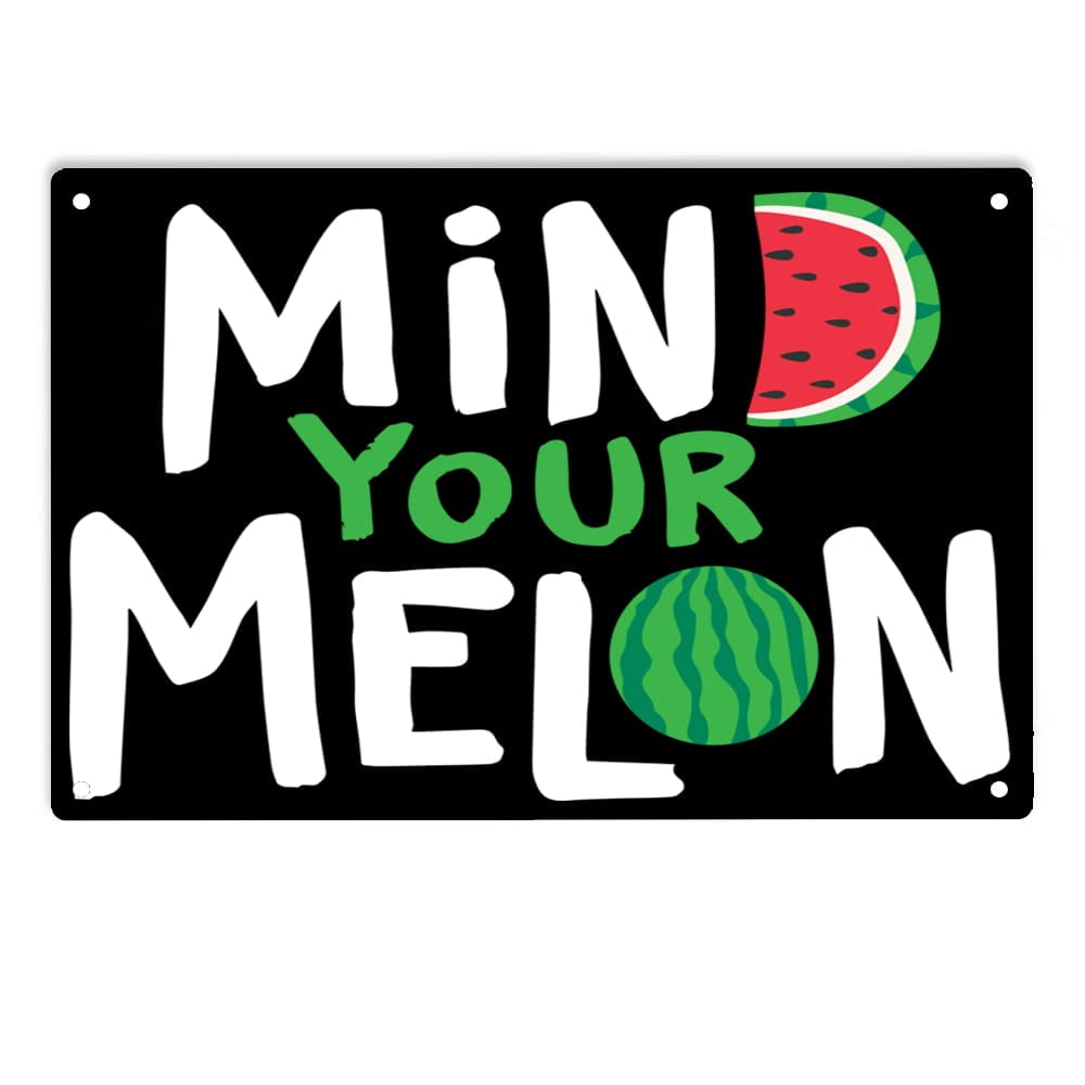 Mind Your Melon Sign Metal Tin Sign, Watermelon Poster for Home Cafes ...