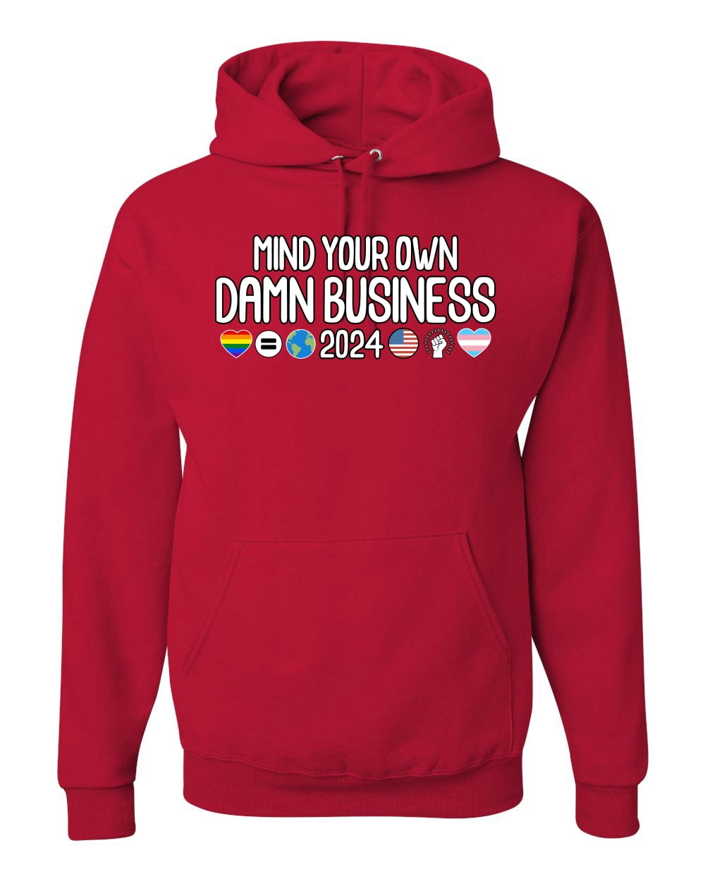 Mind Your Own Damn Business 2024 Pro LG.BT Equality Hoodie Sweatshirt ...