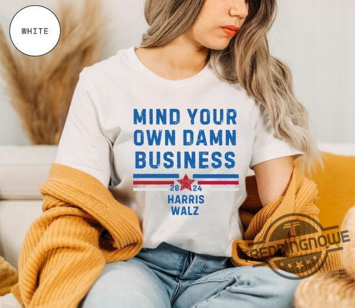 Mind Your Own Damn Business Shirt Kamala Harris Tim Walz 2024 Shirt ...