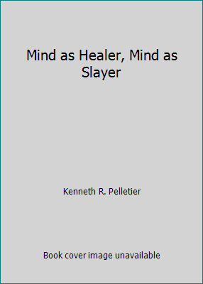 Pre-Owned Mind as Healer, Mind as Slayer: A Holistic Approach to ...
