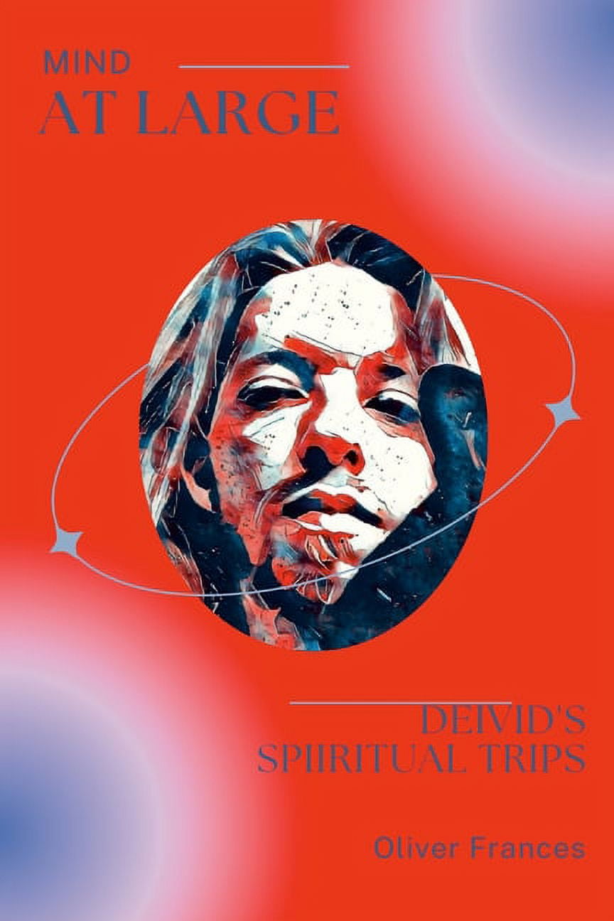 Mind at Large: Deivid's spiritual trips, (Paperback) - Walmart.com