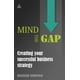 Mind the Gap : Creating Your Successful Business Strategy (Paperback ...