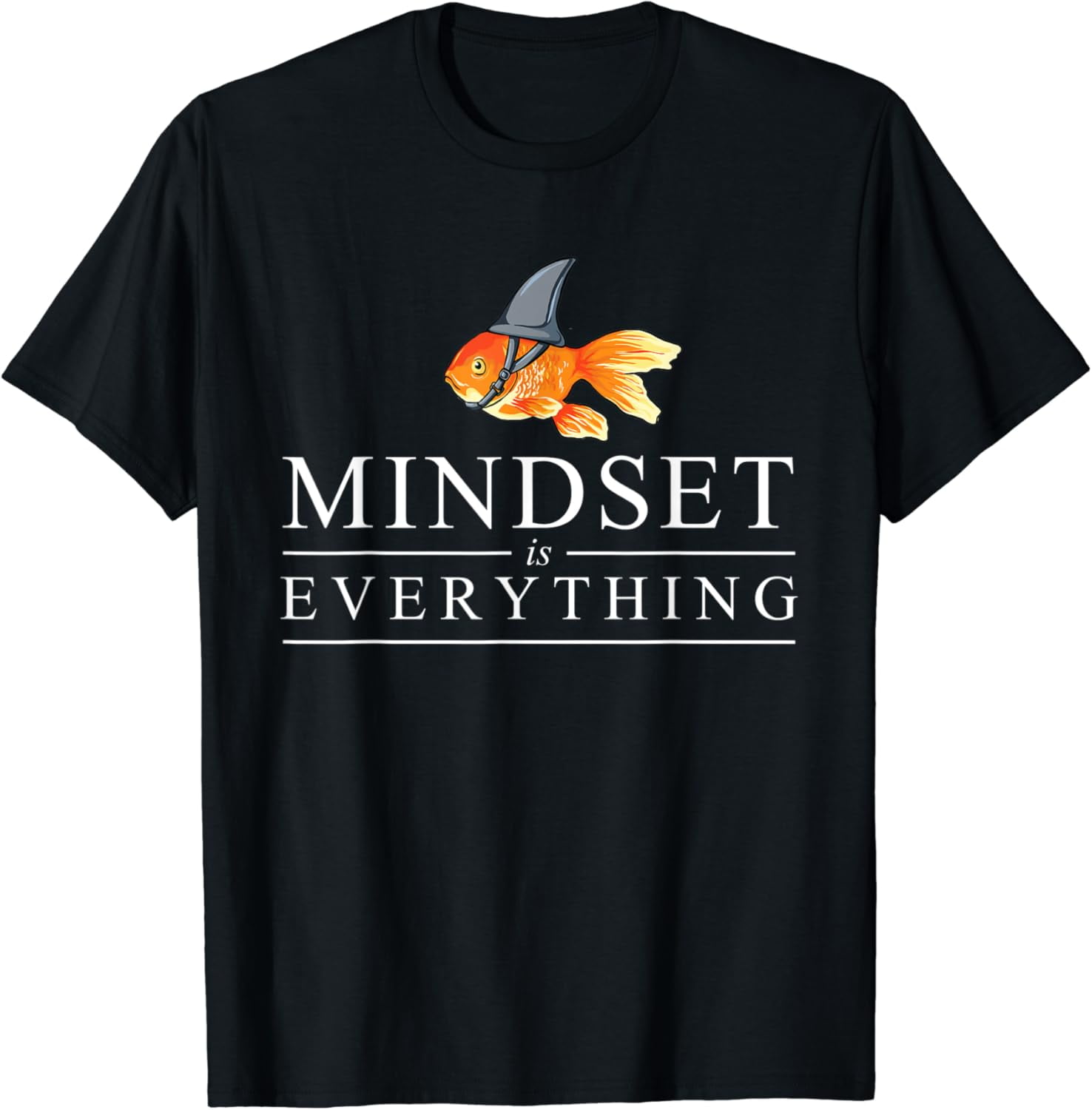 Mindest Is Everything - Motivational Quote Inspiration T-Shirt ...