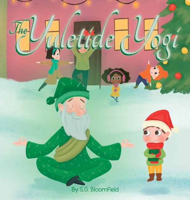 Mindful Adventures The Yuletide Yogi: A Heartwarming Holiday Tale of ...