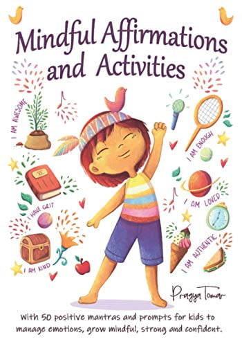 Pre-Owned Mindful Affirmations and Activities: A Kids guide with 50 ...
