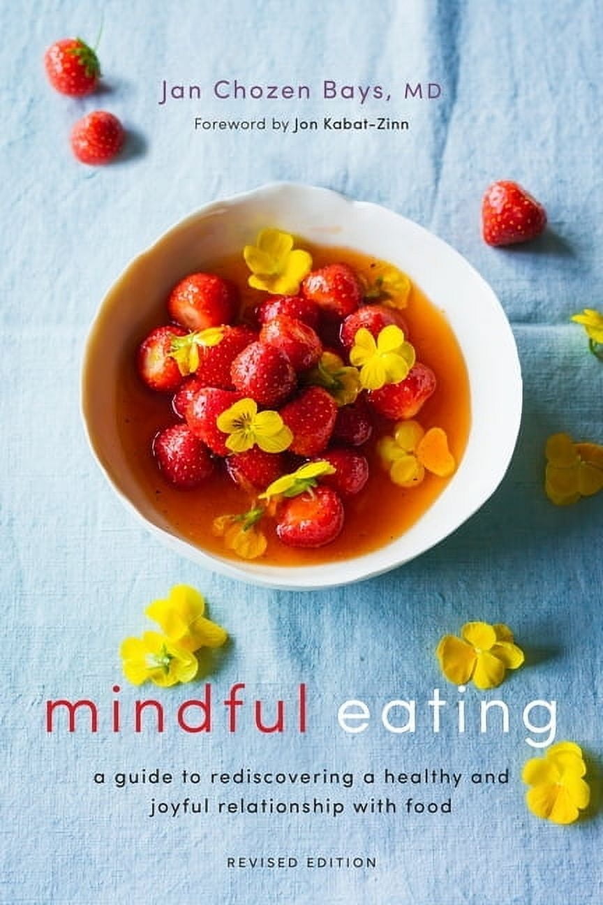 Mindful Eating: A Guide to Rediscovering a Healthy and Joyful ...