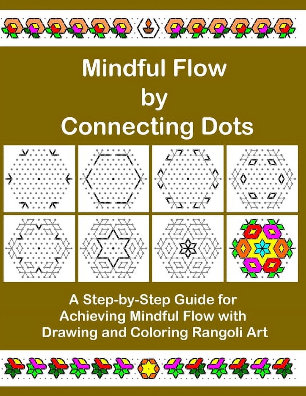Mindful Flow by Connecting Dots: A Step-by-Step Guide for Achieving Mindful Flow with Drawing ...