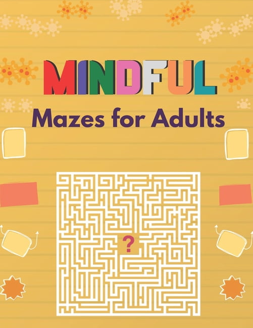 Mindful Mazes for Adults: A Book Type for Adults Beautiful and a cute ...