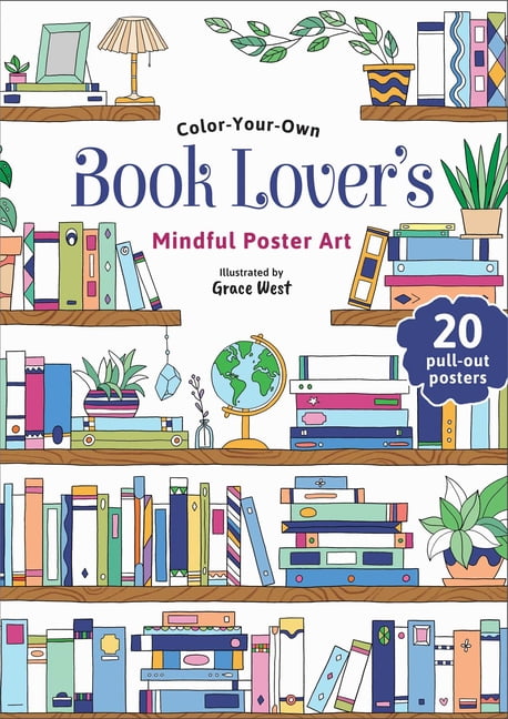 Mindful Poster Art Book Lover's Coloring Book: Color-Your-Own Mindful ...