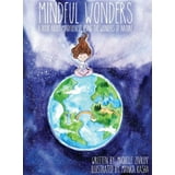 Mindful Wonders: A book about mindfulness using the wonders of nature ...