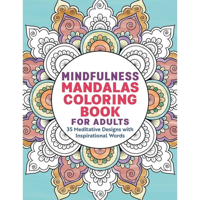 Mindfulness Mandalas Coloring Book for Adults: 35 Meditative Designs ...