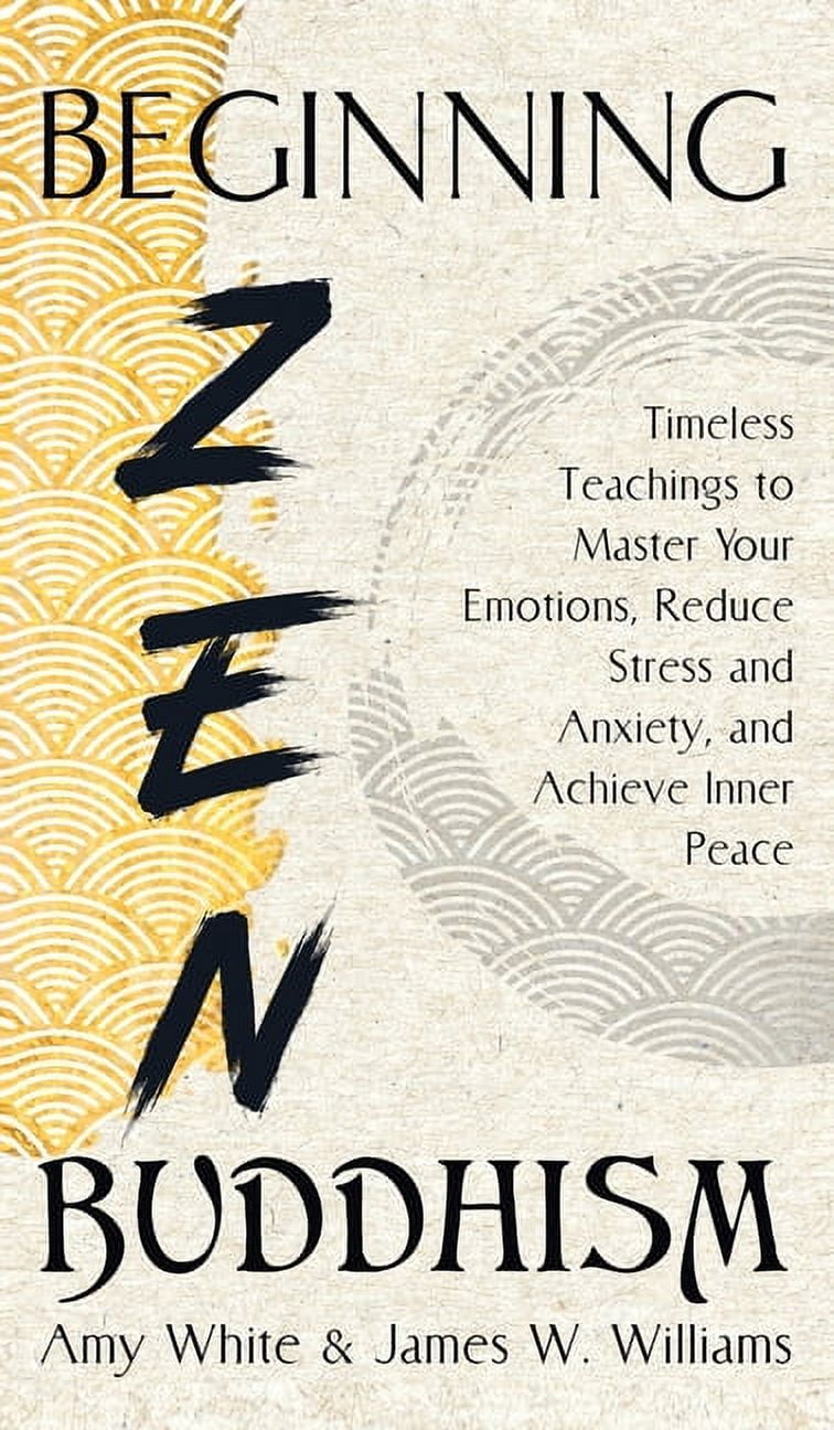 Mindfulness and Minimalism: Beginning Zen Buddhism: Timeless Teachings ...