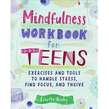 The Mindfulness Journal for Teens : Prompts and Practices to Help You ...