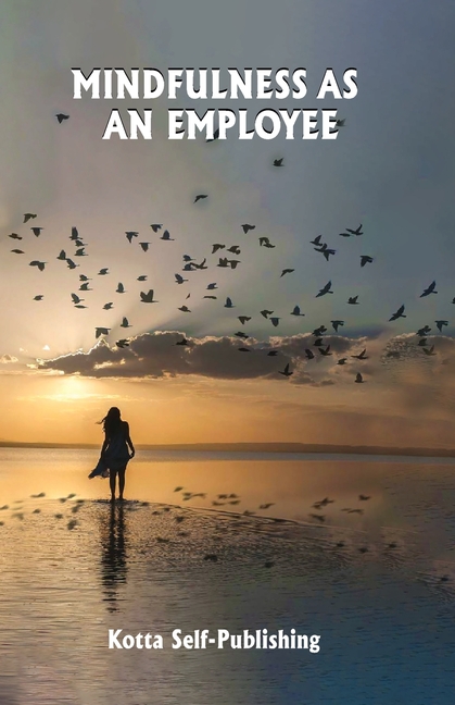Mindfulness as an Employee, (Paperback) - Walmart.com