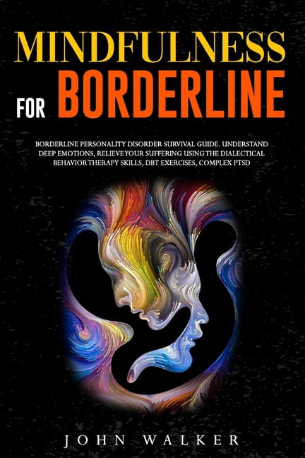 Mindfulness for Borderline: Borderline Personality Disorder Survival ...