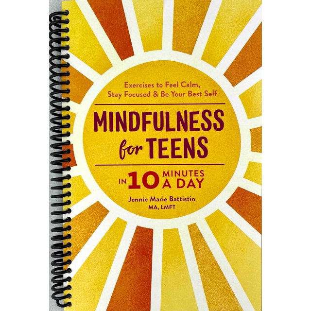 Mindfulness for Teens in 10 Minutes a Day: Exercises to Feel Calm, Stay ...