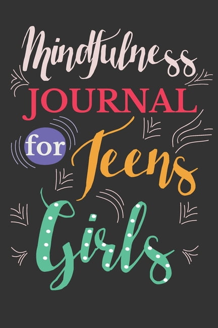 Mindfulness journal for teens girls : Two Months Journal For Girls and ...