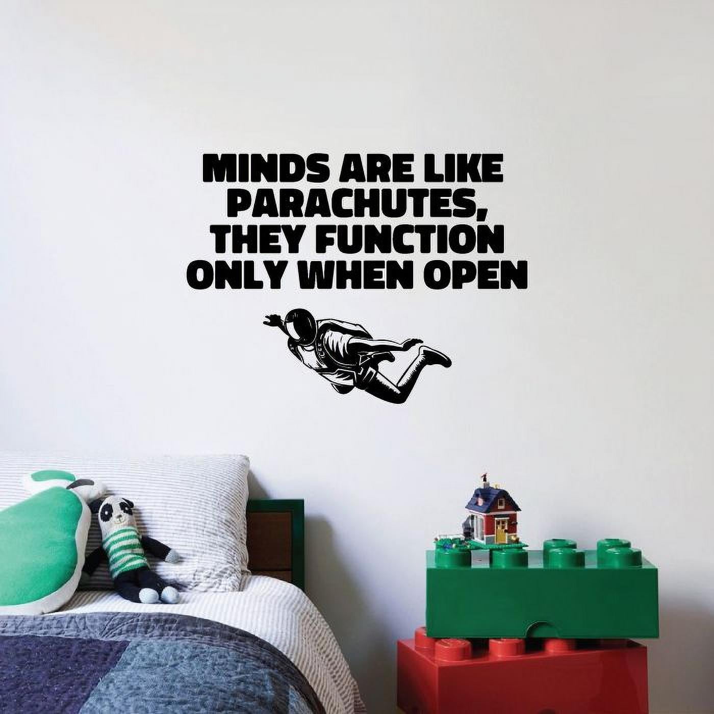 Minds Are Like Parachutes They Function Only When Open Vinyl Wall ...