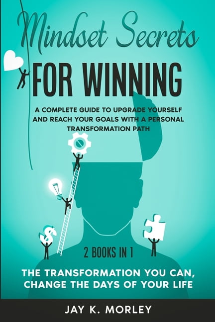 Mindset Secrets for Winning : A Complete Guide to Upgrade Yourself and ...