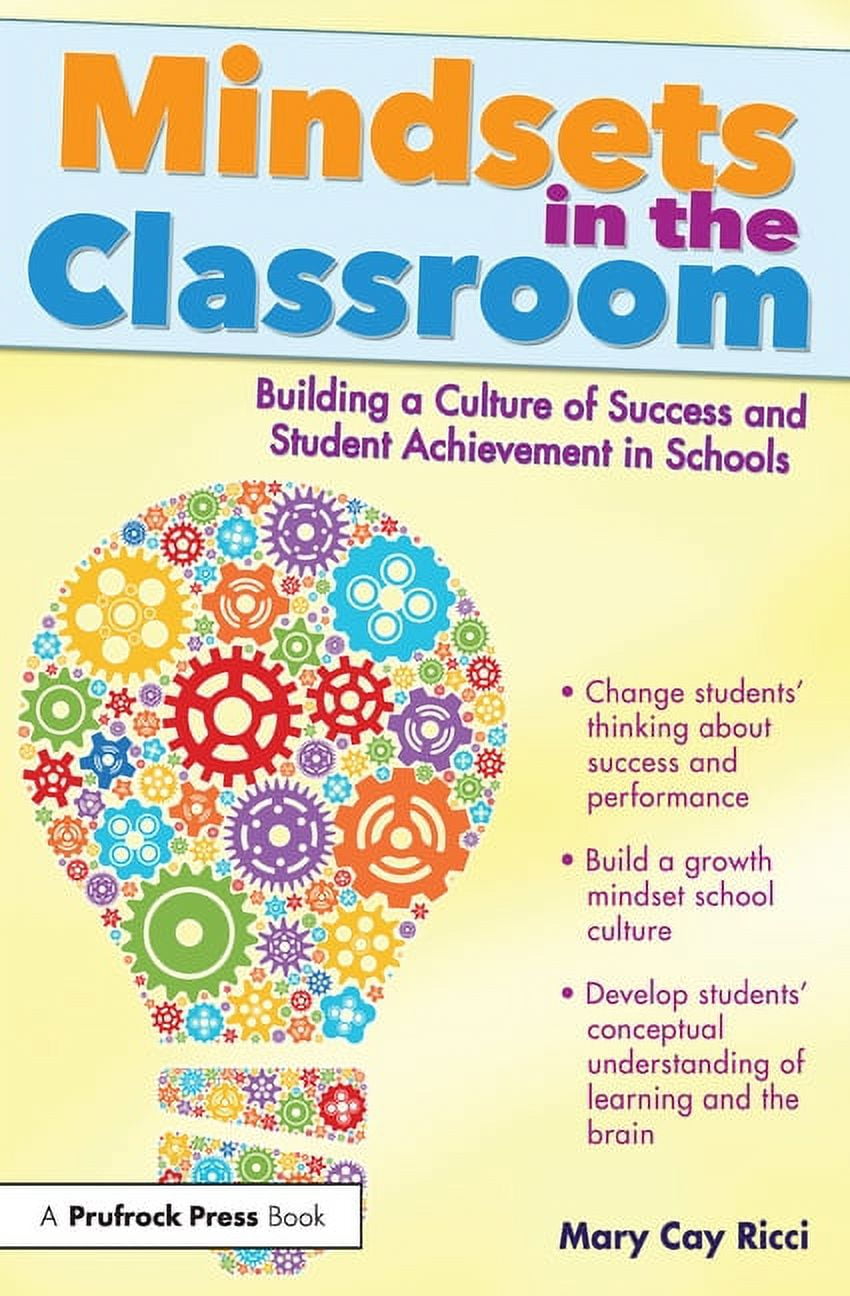 Mindsets in the Classroom: Building a Culture of Success and Student ...