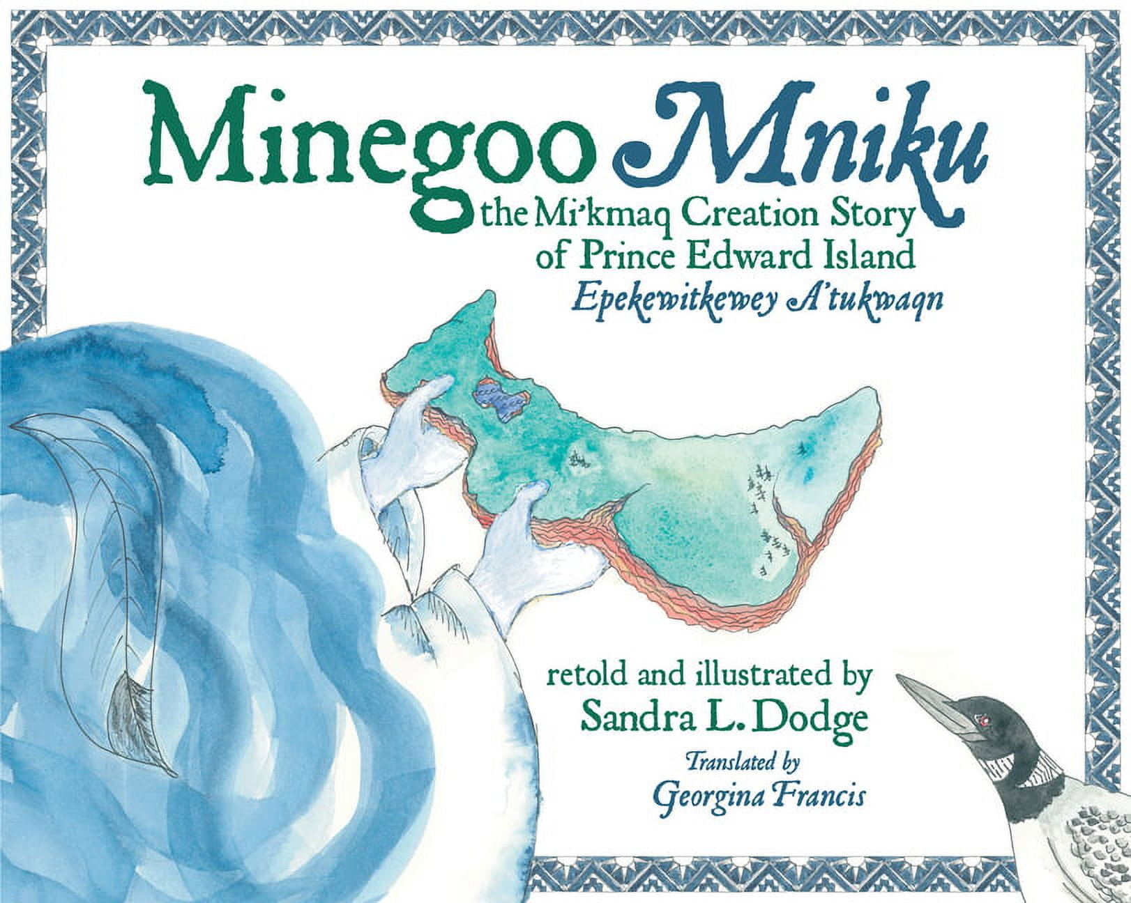 Minegoo: The Mi'kmaq Creation Story of Prince Edward Island (Paperback) - Walmart.com
