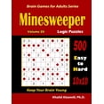 Brain Games for Adults Minesweeper Logic Puzzles: 500 Easy to Hard ...