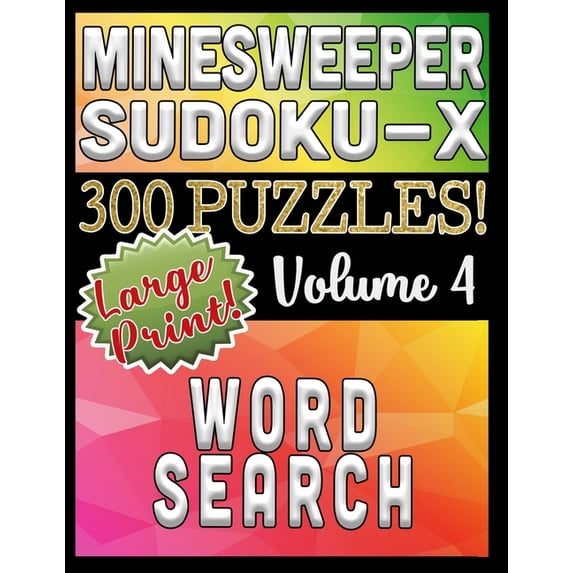 Minesweeper Word Search Sudoku-X 300 Large Print Puzzles: Three Fun ...