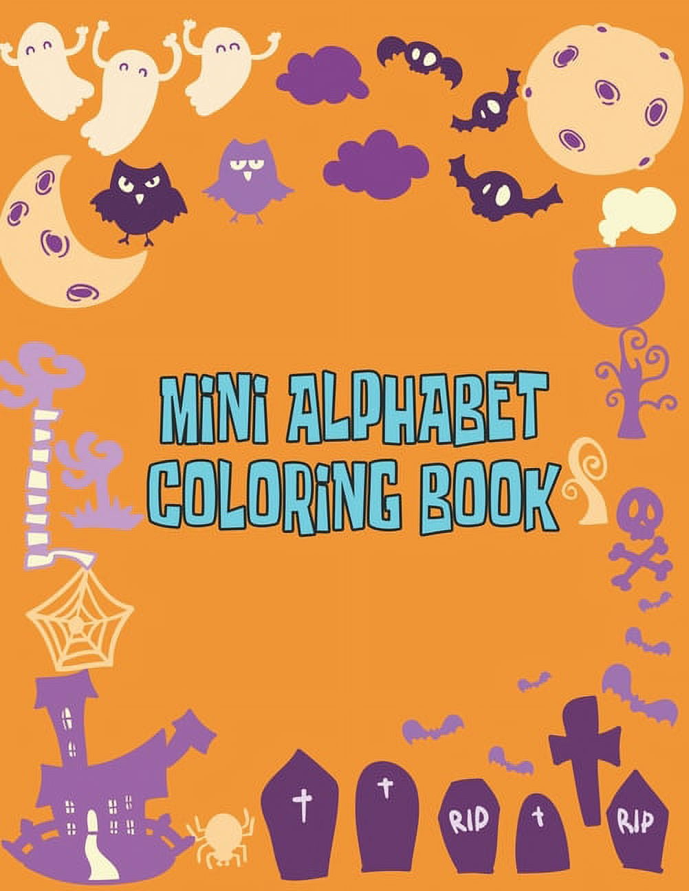 Mini Alphabet Coloring Book: Mini Alphabet Coloring Book, Alphabet ...