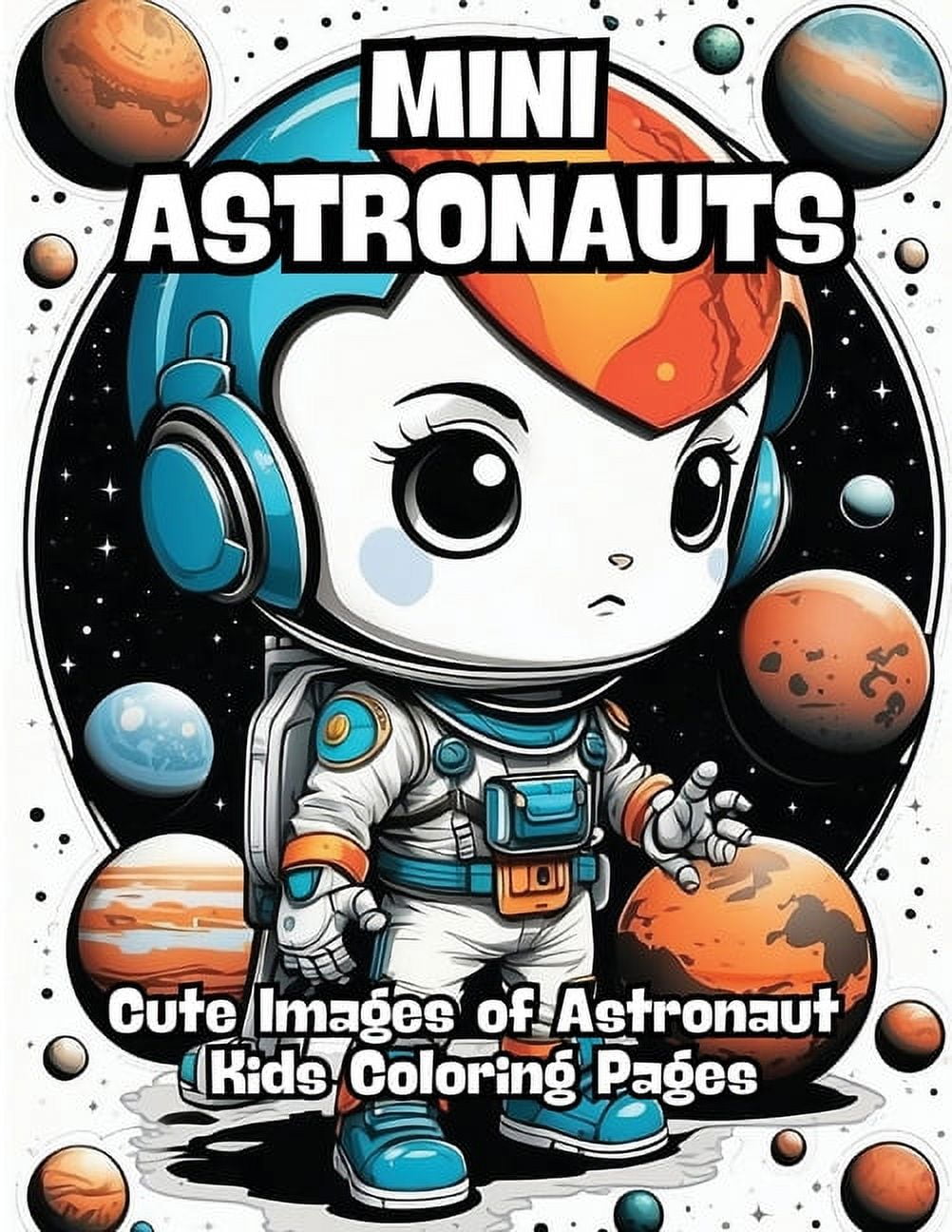 Mini Astronauts: Cute Images of Astronaut Kids Coloring Pages ...