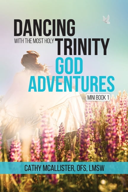 Mini Book Dancing with the Most Holy Trinity: God Adventures, Book 1 ...