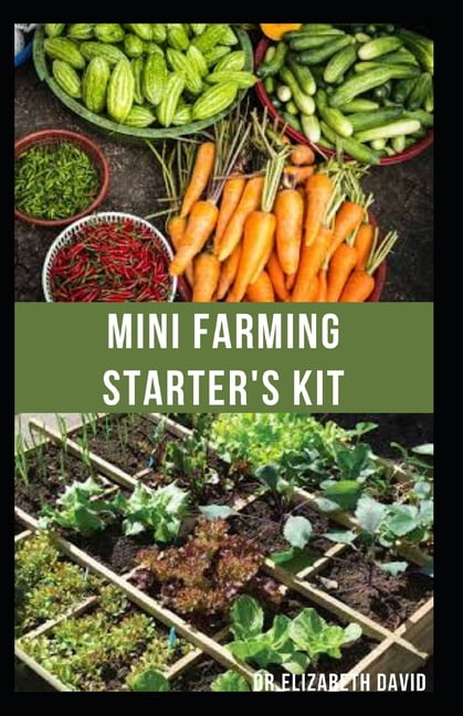 Mini Farming Starter's Kit: starter's guide to planting in a small ...