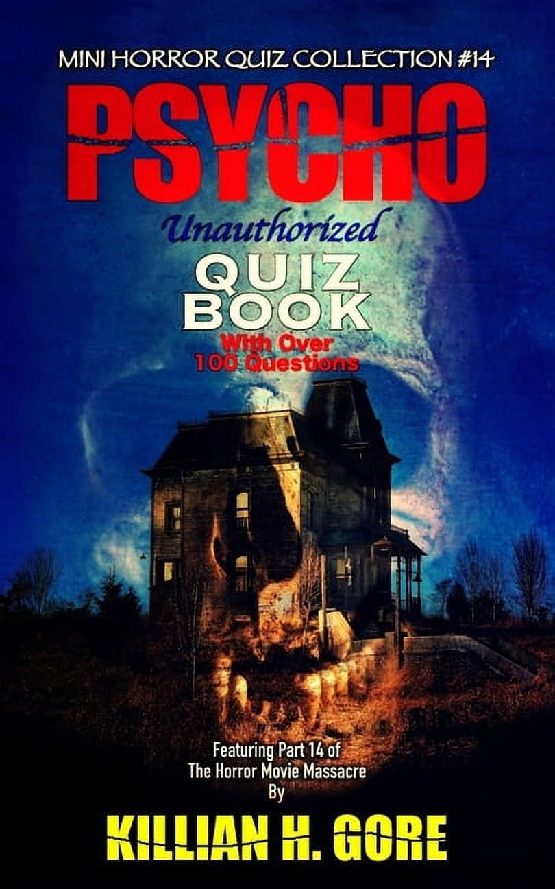 Psycho Unauthorized Quiz Book: Mini Horror Quiz Collection #14 ...