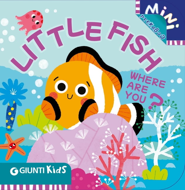 Mini Peekaboo Little Fish Where Are You?: A Peekaboo Adventure Beneath ...