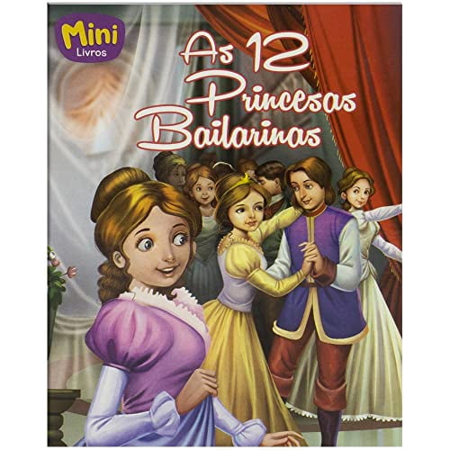 Mini - Princesas: As 12 Princesas Bailarinas - Walmart.com