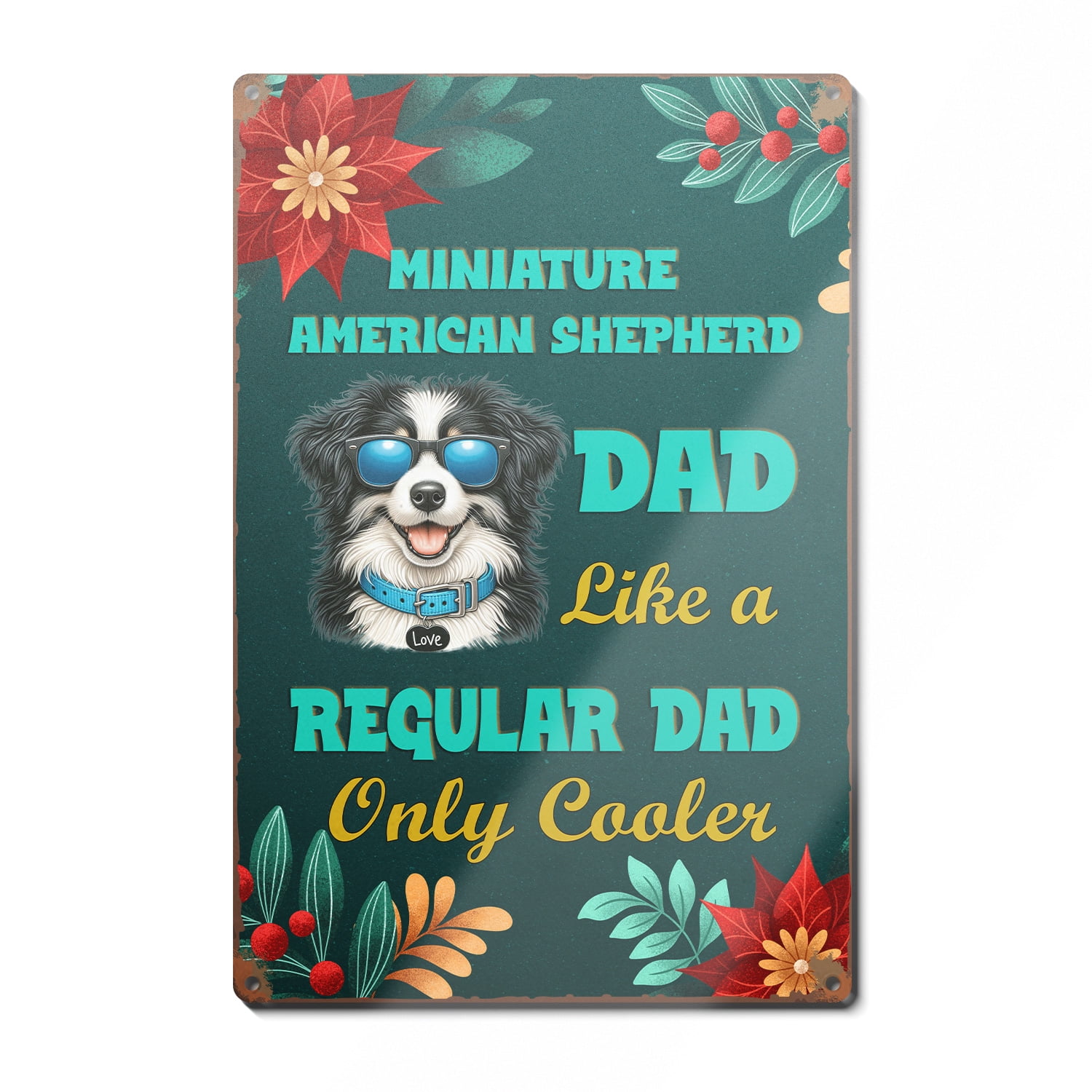 Miniature American Shepherd Dad Like a Regular Dad Only Cooler Happy ...