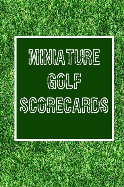 Miniature Golf Scorecards: Score Sheets for Mini Golf Players ...