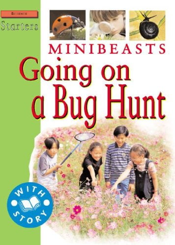 Pre-Owned Minibeasts: Going on a Bug Hunt (Science Starters, Level 2 ...